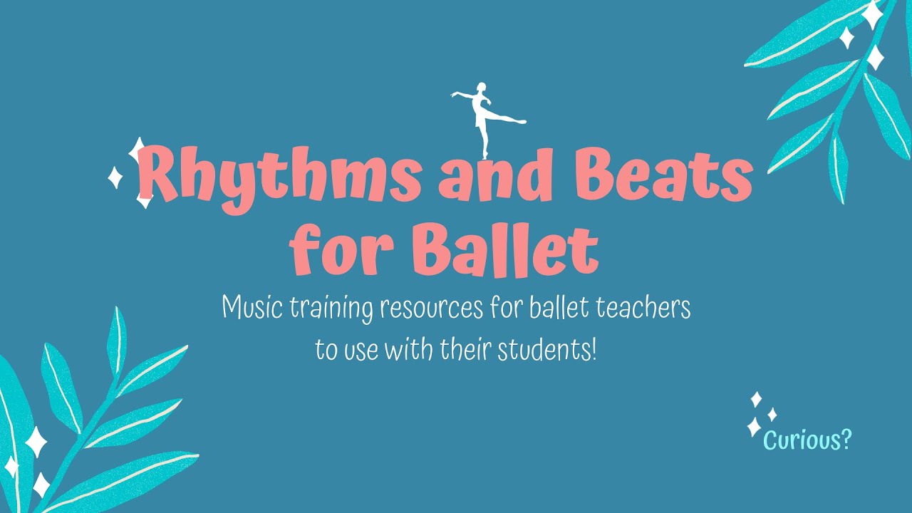What is Rhythms and Beats for Ballet? Information video - YouTube
