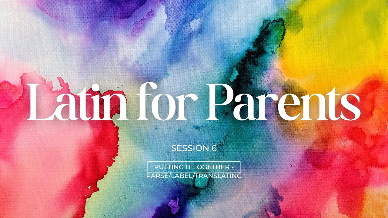 Latin For Parents Session 6 of 6 - YouTube