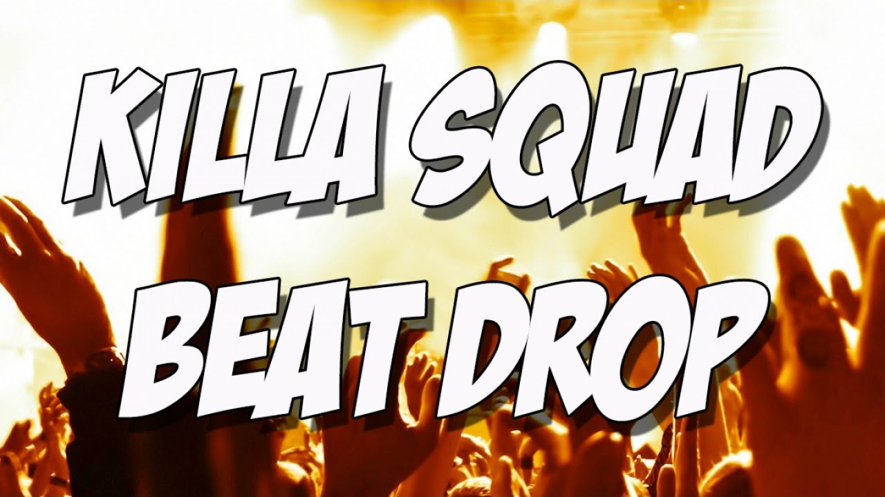 Killa Squad - Beat Drop - YouTube