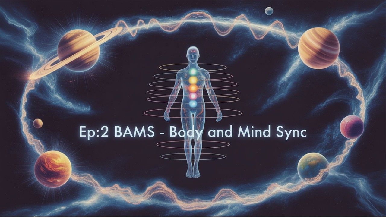 EP:2 BAMS - Body and Mind Sync (शरीर और मन का समन्वय) By Brajesh Gautam ...