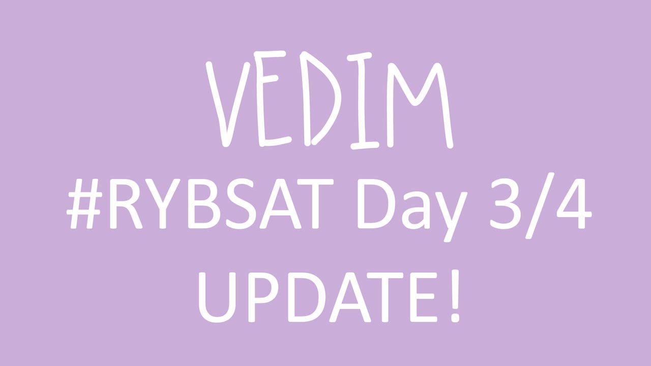 VEDIM | #RYBSAT Day 3 & 4 UPDATE! - YouTube