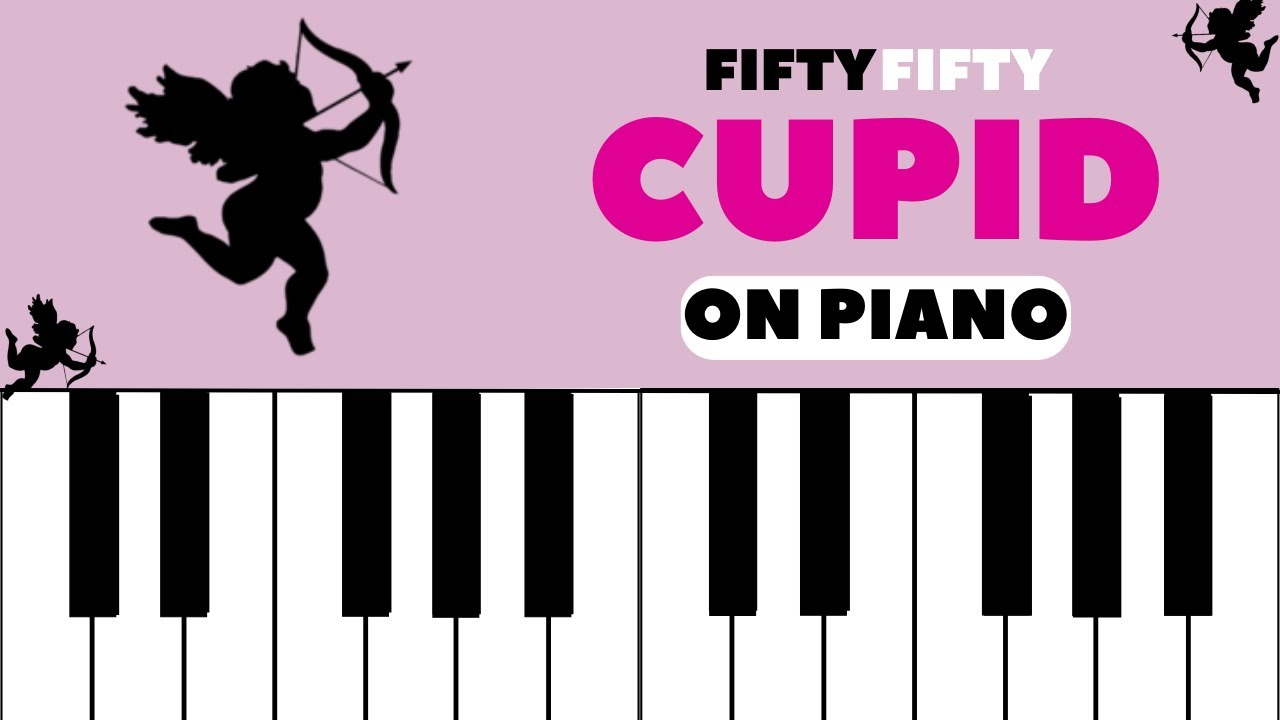 Fifty Fifty - Cupid on piano (COVER AND LESSON) - YouTube
