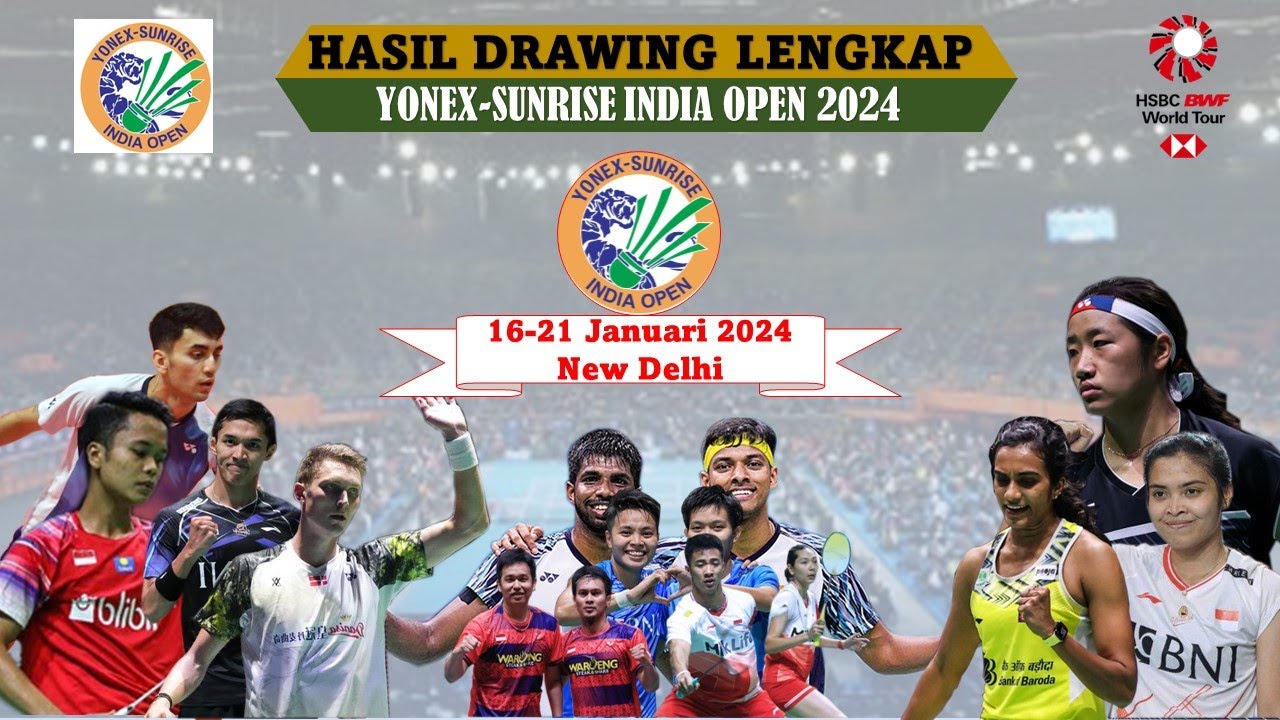 LENGKAP!! HASIL DRAWING YONEX-SUNRISE INDIA OPEN 2024 || 4 WAKIL ...