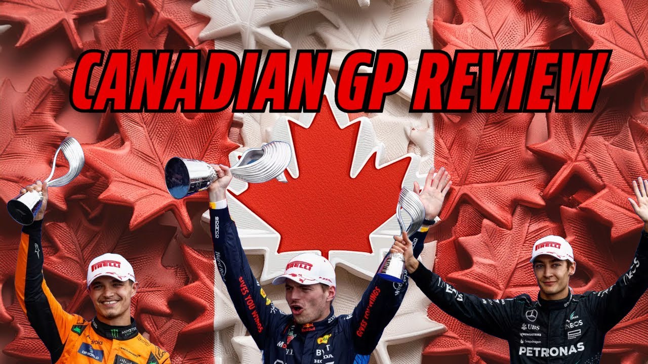 CANADIAN GP REVIEW 24! - YouTube