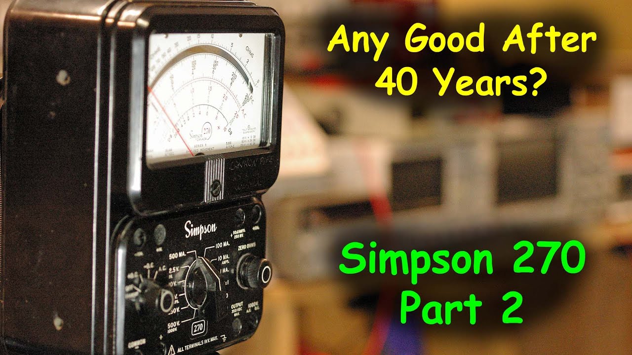 Uni-Byte 0162 - Tested this SIMPSON 270 after 40 hard years, and THIS ...