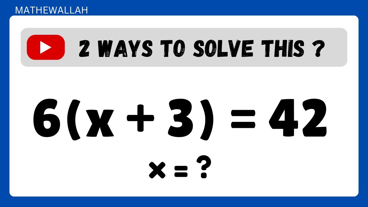 Two Step Algebraic Equations In Two Ways | Can You Solve This? | # ...