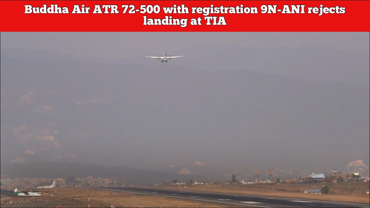 Landing Refusal by Buddha Air ATR 72-500 REGD 9N-ANI Aircraft. - YouTube