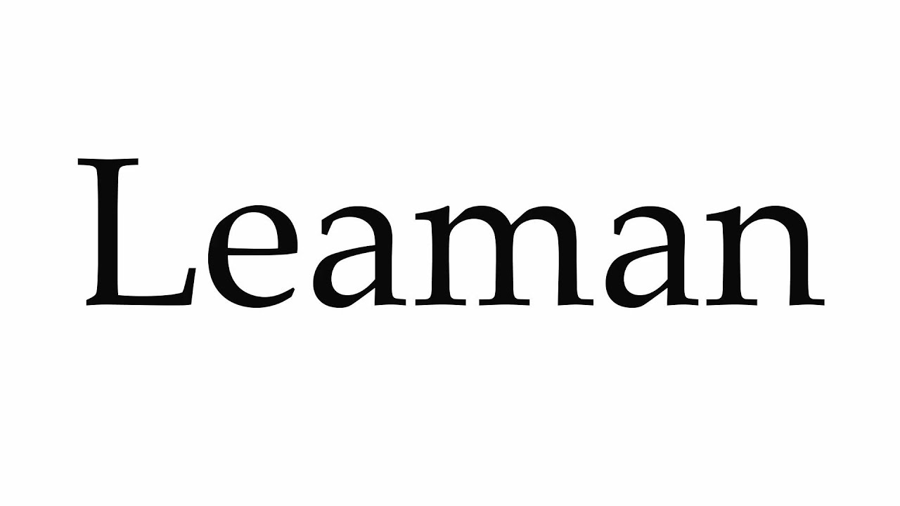 How to Pronounce Leaman - YouTube