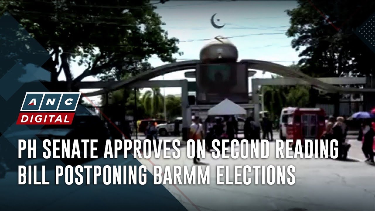 PH Senate approves on second reading bill postponing BARMM elections ...