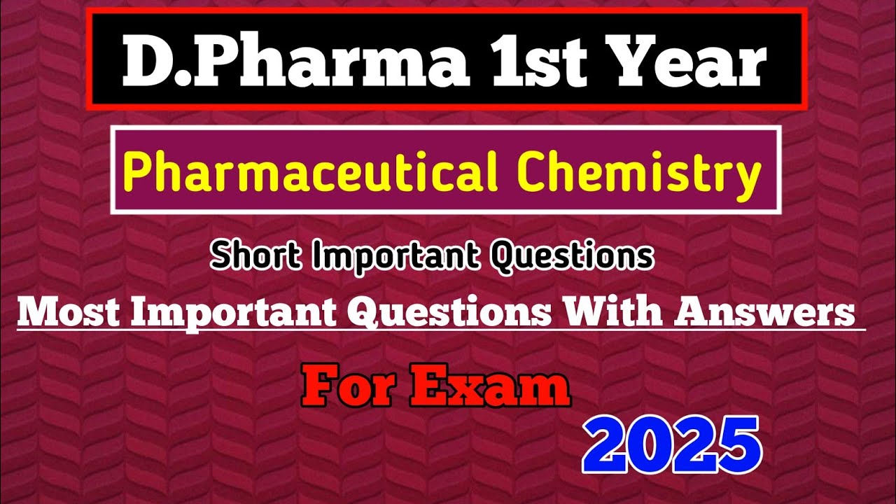 D.Pharma 1st Year Pharmaceutical chemistry Important Questions for Exam ...