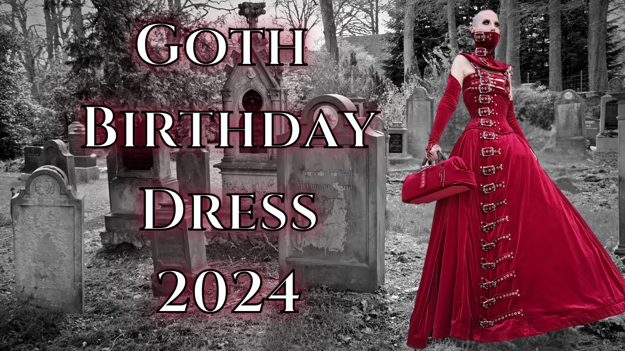 Goth Birthday Dress 2024 | Madame Absinthe - YouTube