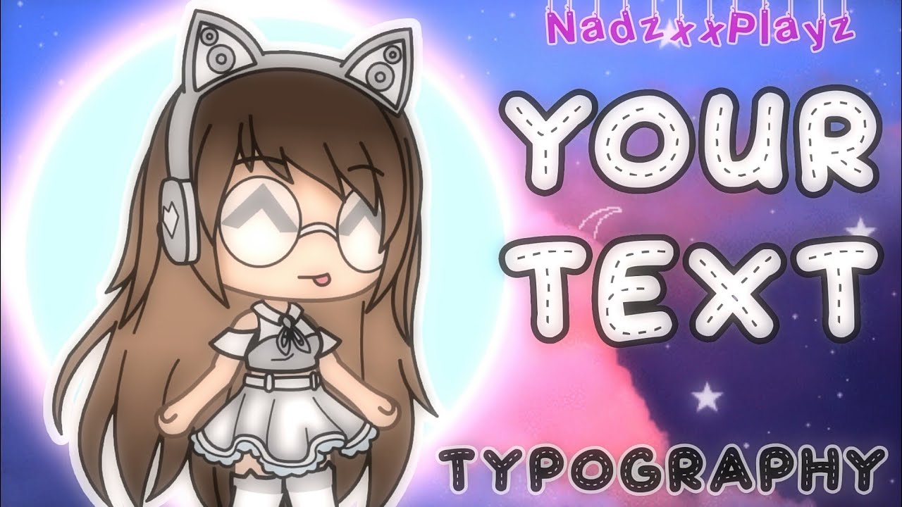 Your Text ||Typography|| Gacha Life - YouTube