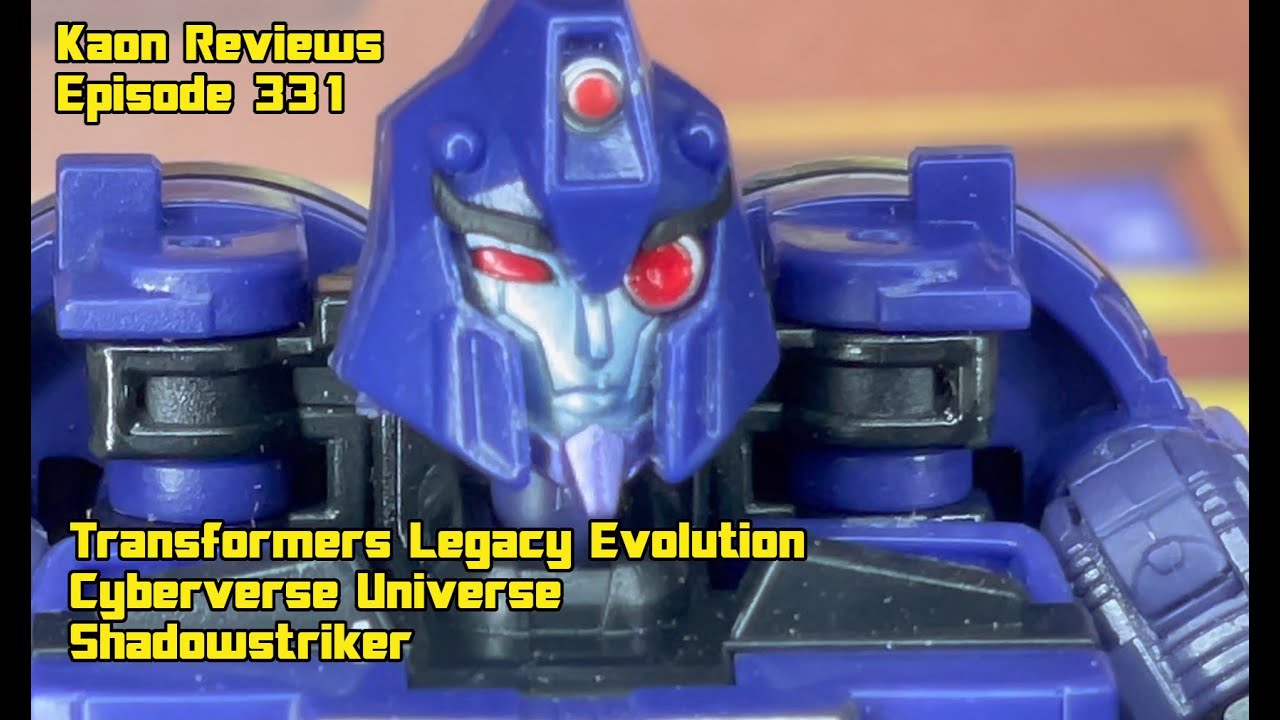 Transformers Legacy Evolution Cyberverse Shadowstriker (KAON REVIEWS ...