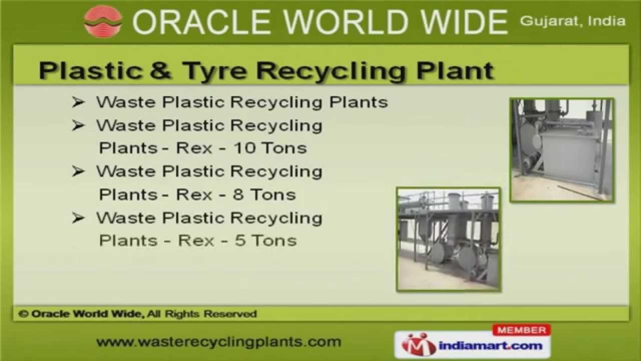 Recycling & Refining Plants and Products by Oracle World Wide, Surat ...