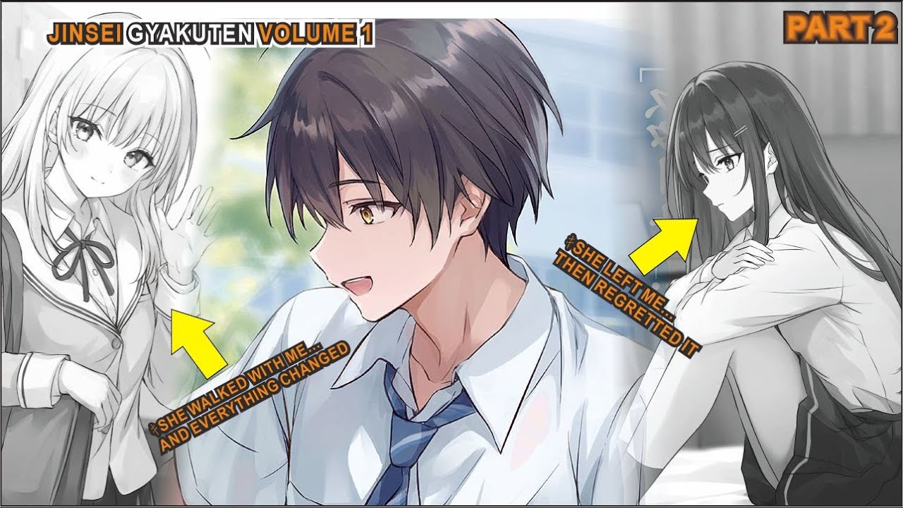 Jinsei Gyakuten Volume 1: She Left Me for a Liar, But I Found Someone Better – Part 2 - YouTube