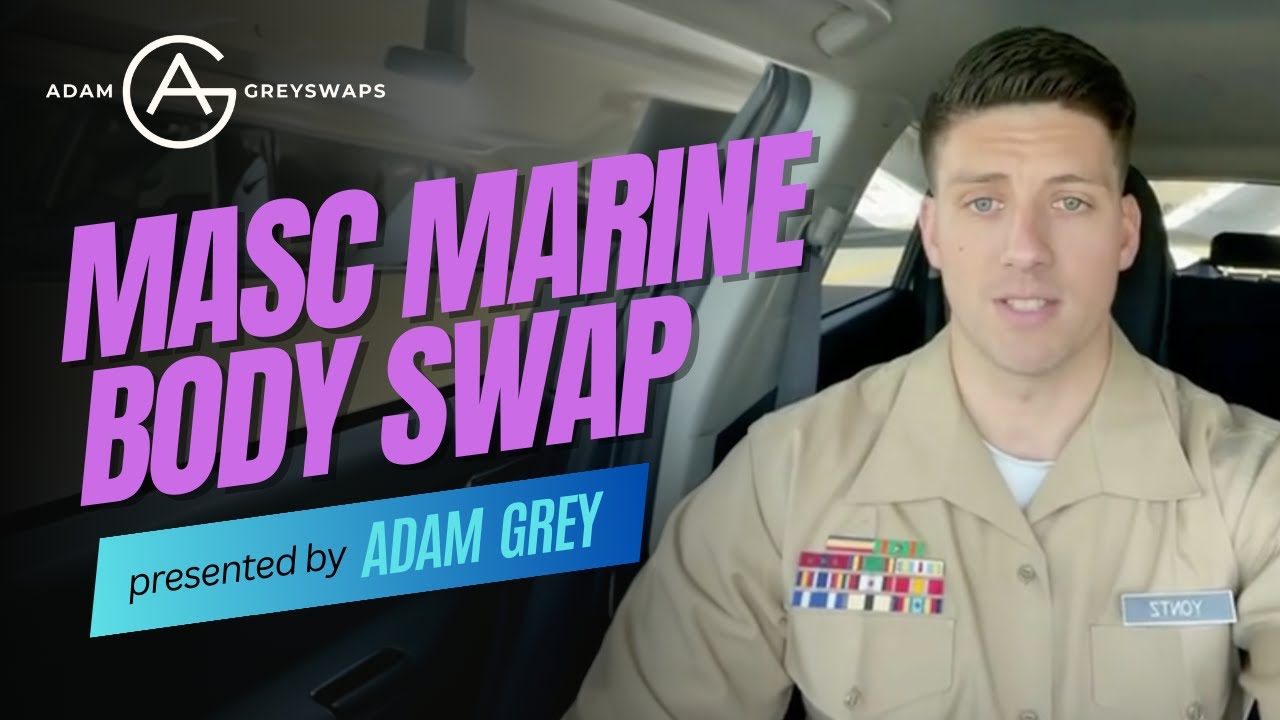 Male Body Swap, Male Body Possession, Body Swap, Military Body Swap ...