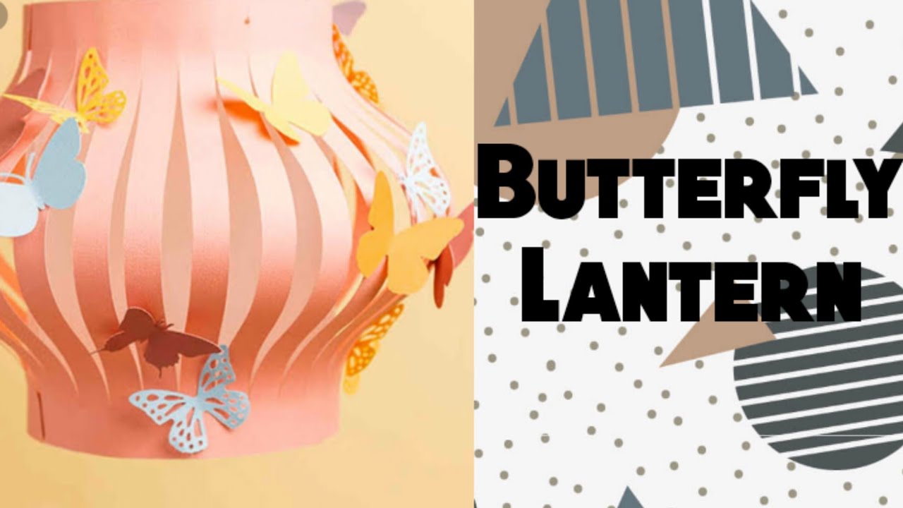 How to make a butterfly lantern | DIY | simply art and craft - YouTube