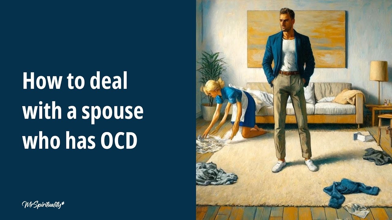 How to deal with a spouse who has OCD - YouTube