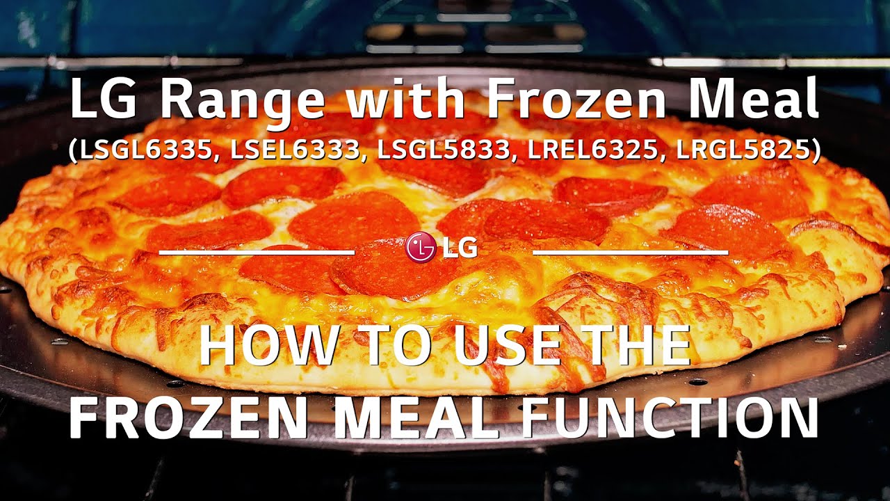 LG Range with Frozen Meal: How to Use the Frozen Meal function - YouTube