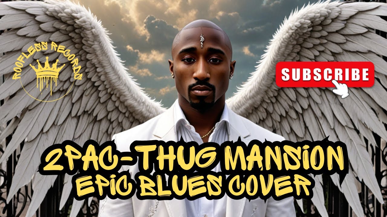 Tupac: Thug Mansion Epic Blues Cover - YouTube