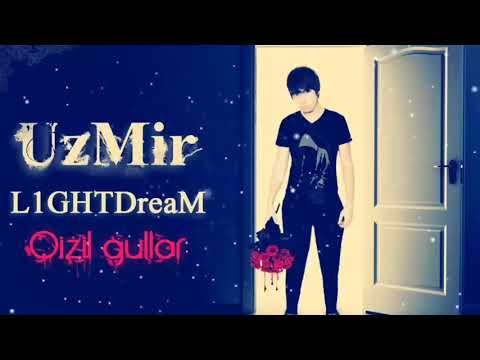 UzMir Qizil Gullar (L1GHTDREAM)