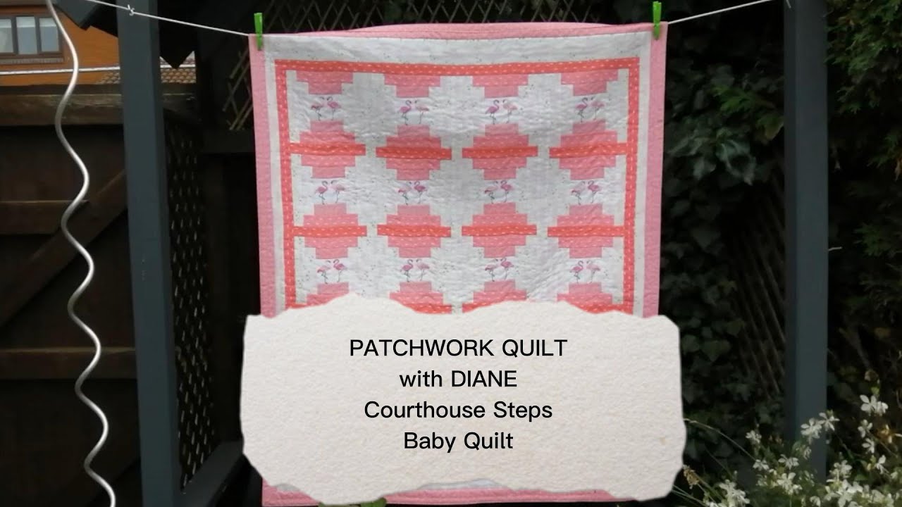 Patchwork Quilt with Diane - Courthouse Steps - Log Cabin - Baby Quilt - YouTube