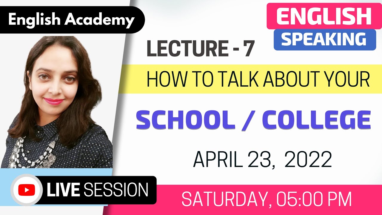 How to talk about Your School/College | English Speaking Lecture 7 ...