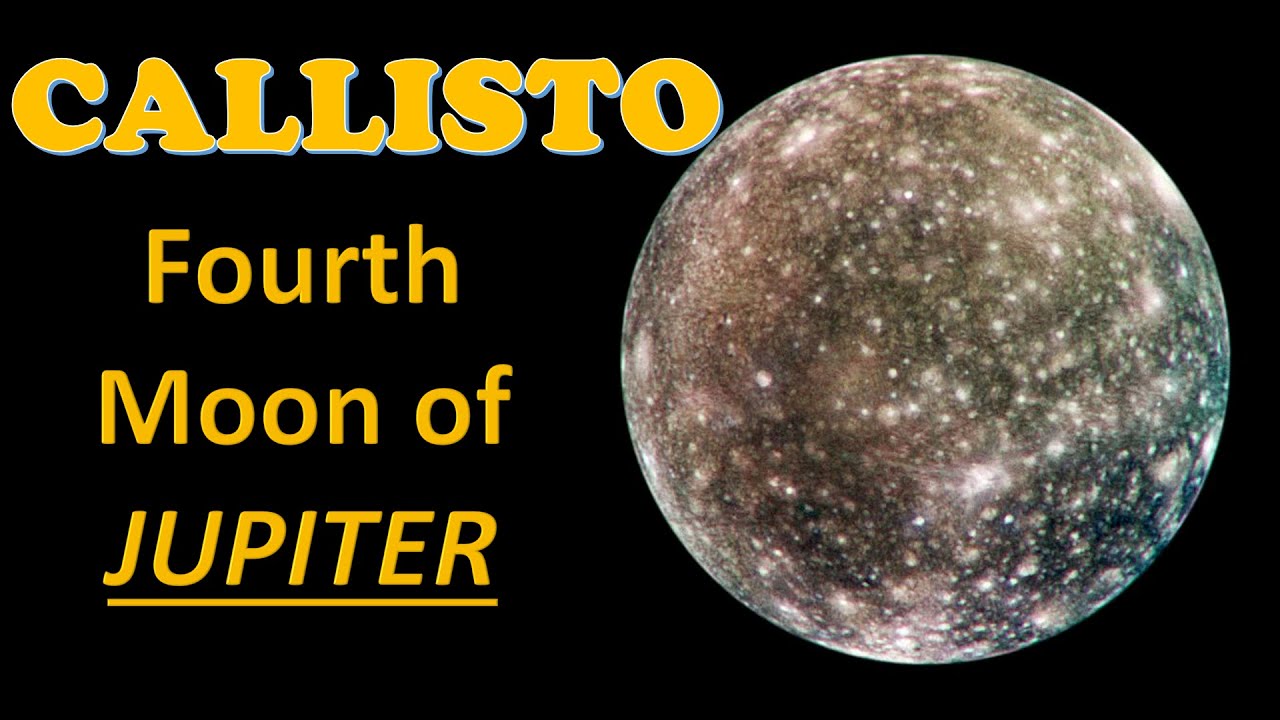 Callisto: The Ancient Moon of Jupiter - YouTube