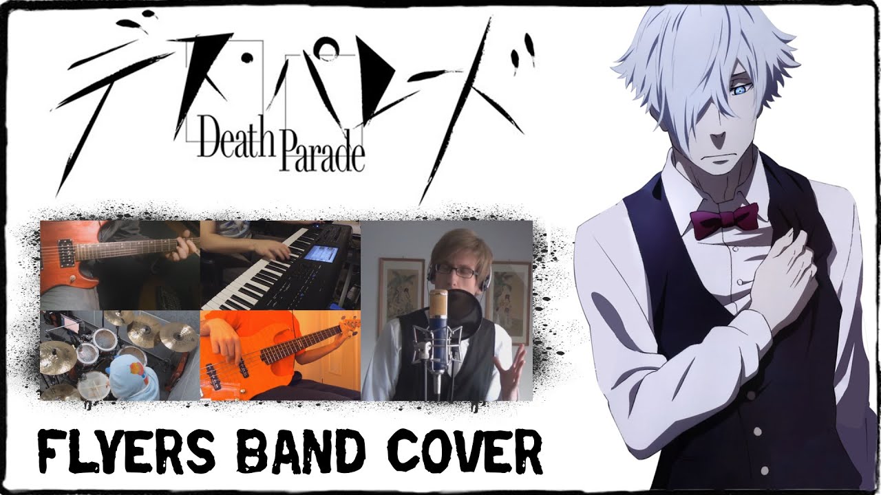 【Death Parade OP】 FLYERS 【コラボしました】 Band Cover - YouTube