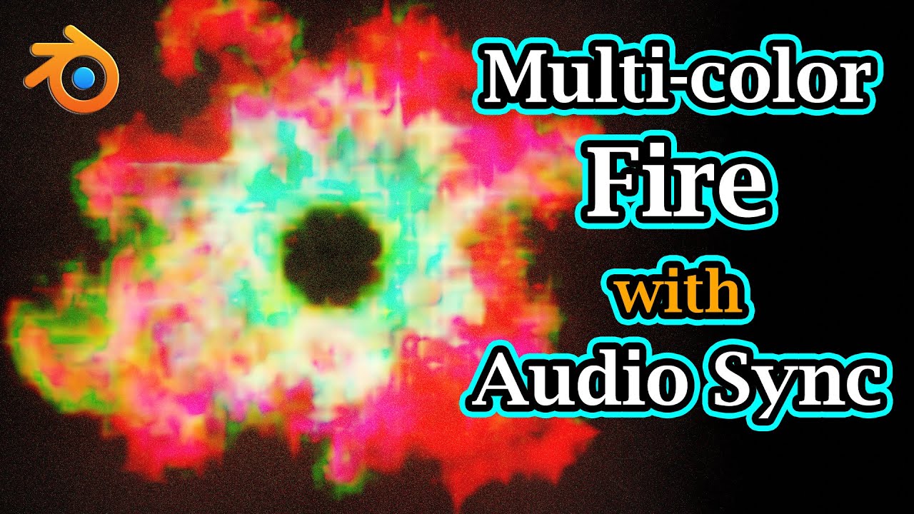 Multi-color Fire with Audio Sync In Blender | Animate Fire Pattern ...