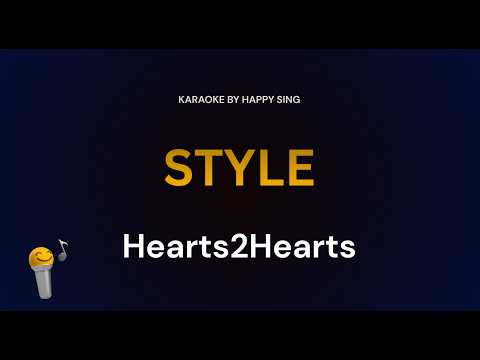 Hearts2Hearts - Style (Karaoke)