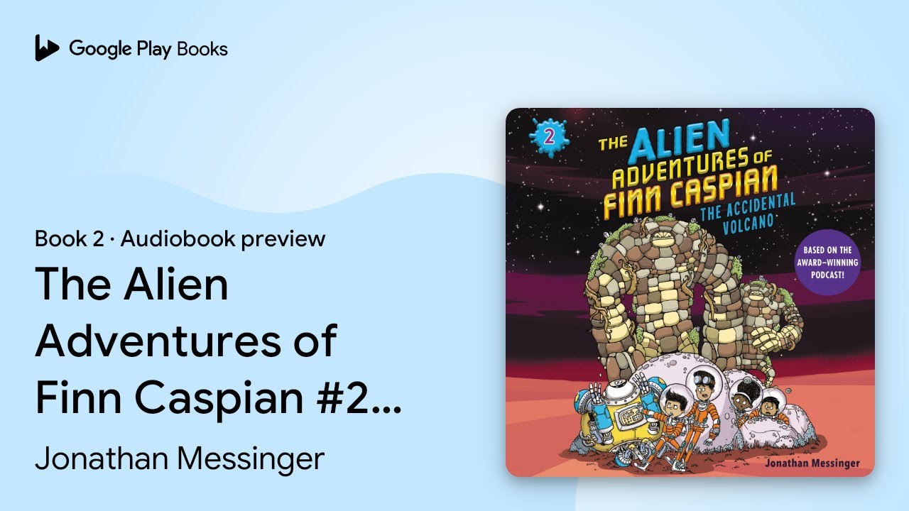 The Alien Adventures of Finn Caspian #2: The… by Jonathan Messinger ...