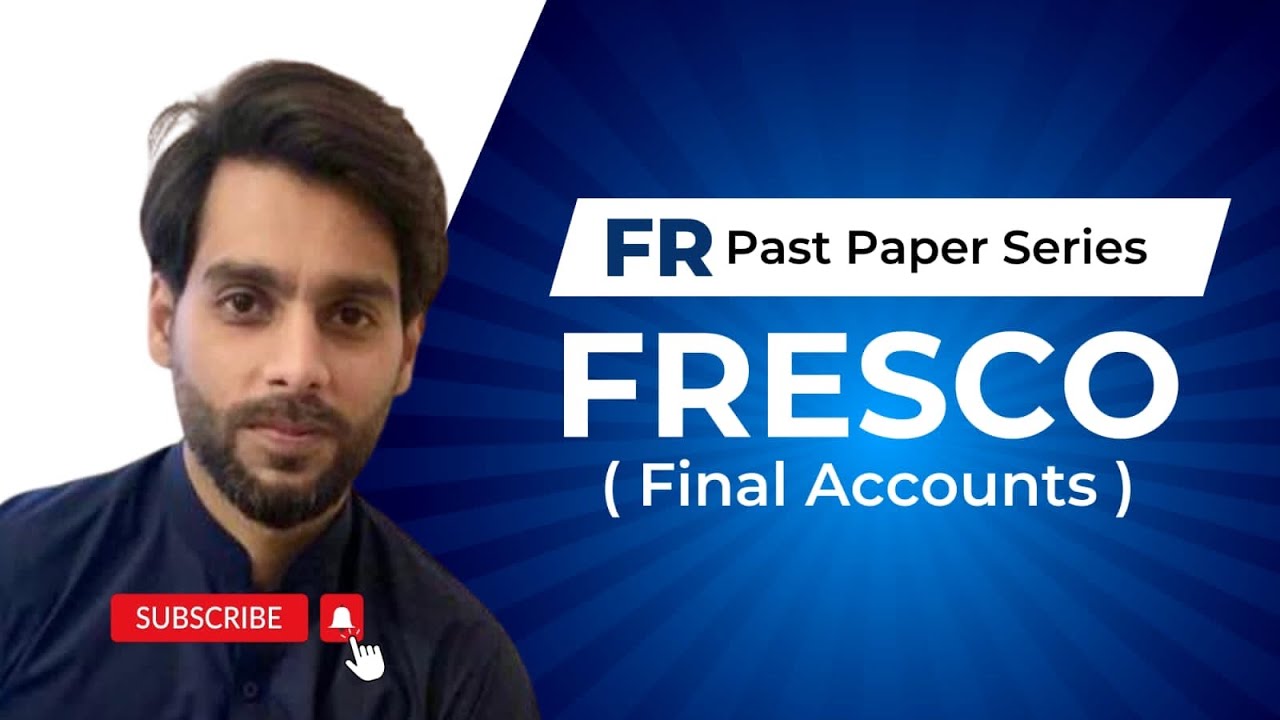 FR Past Paper Series - FRESCO - (Final Accounts) - YouTube