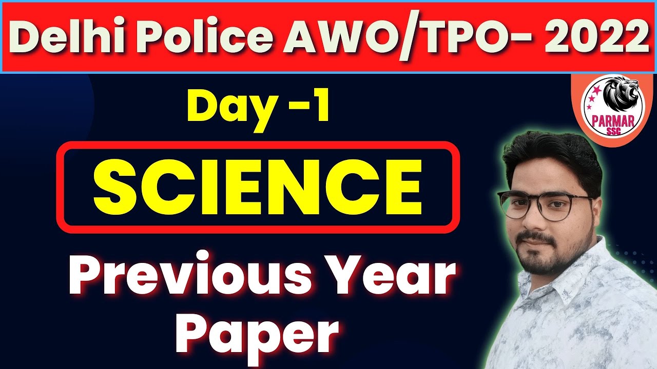 Delhi Police AWO/TPO Science Previous Year Paper | Day-1 | Science By ...