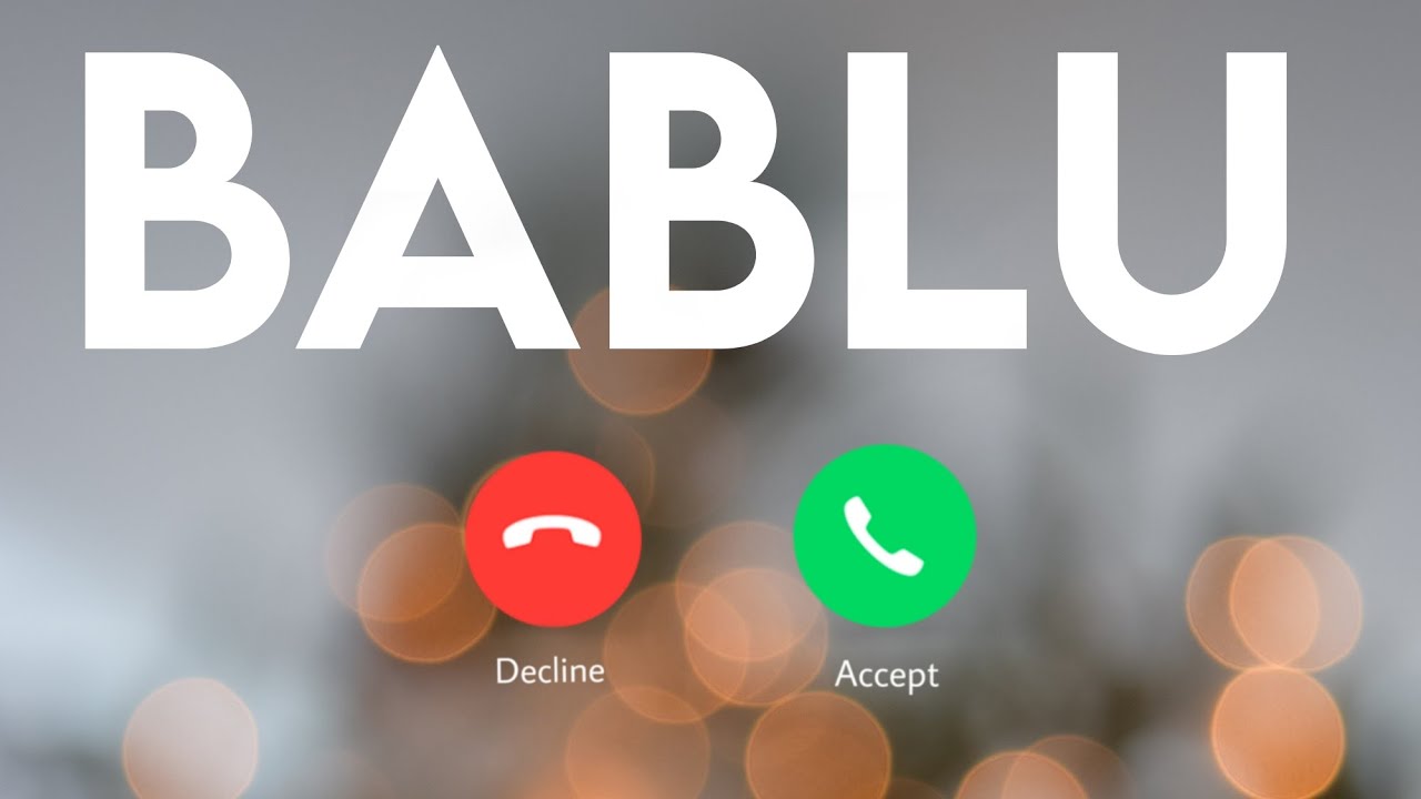 Bablu name ringtone // A // bablu calling rington A TO Z - YouTube