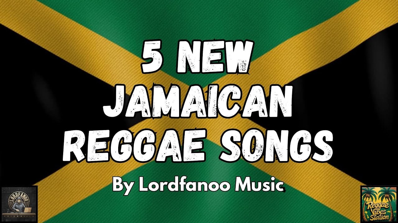 🎶 5 New Jamaican Reggae Songs by Lordfanoo Music | Fresh Reggae Vibes ...