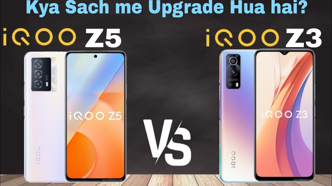 iQOO Z5 VS 💪 iQOO Z3 FULL COMPARISON #iQOOZ5 #Z5 #iQOOZ3 #Z3 - YouTube
