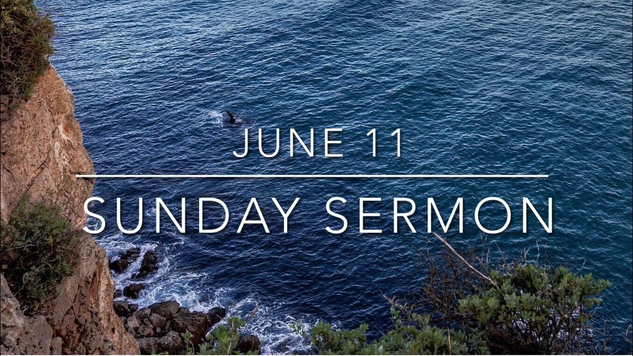 Sunday Sermon - June 11, 2023 - YouTube