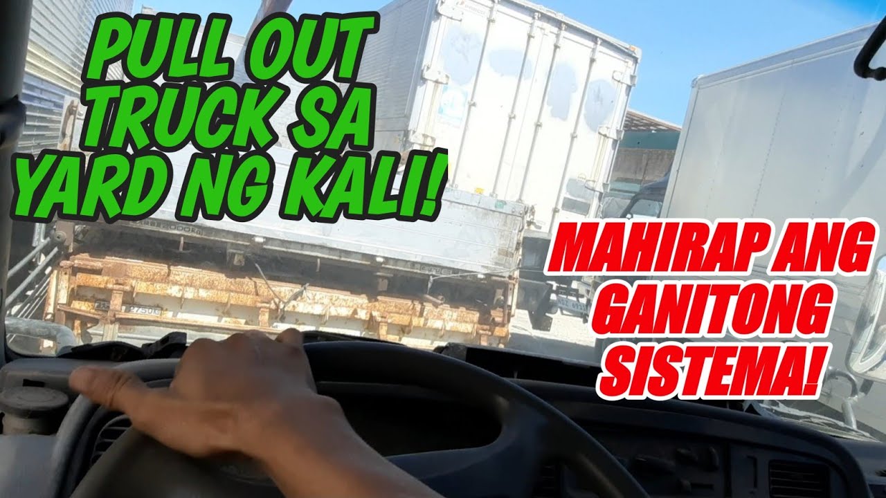 HATAK TRUCK: Ganito kami mag pull out ng truck dito sa KALI mahirap ...