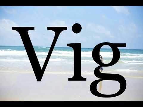 How To Pronounce Vig🌈🌈🌈🌈🌈🌈Pronunciation Of Vig - YouTube