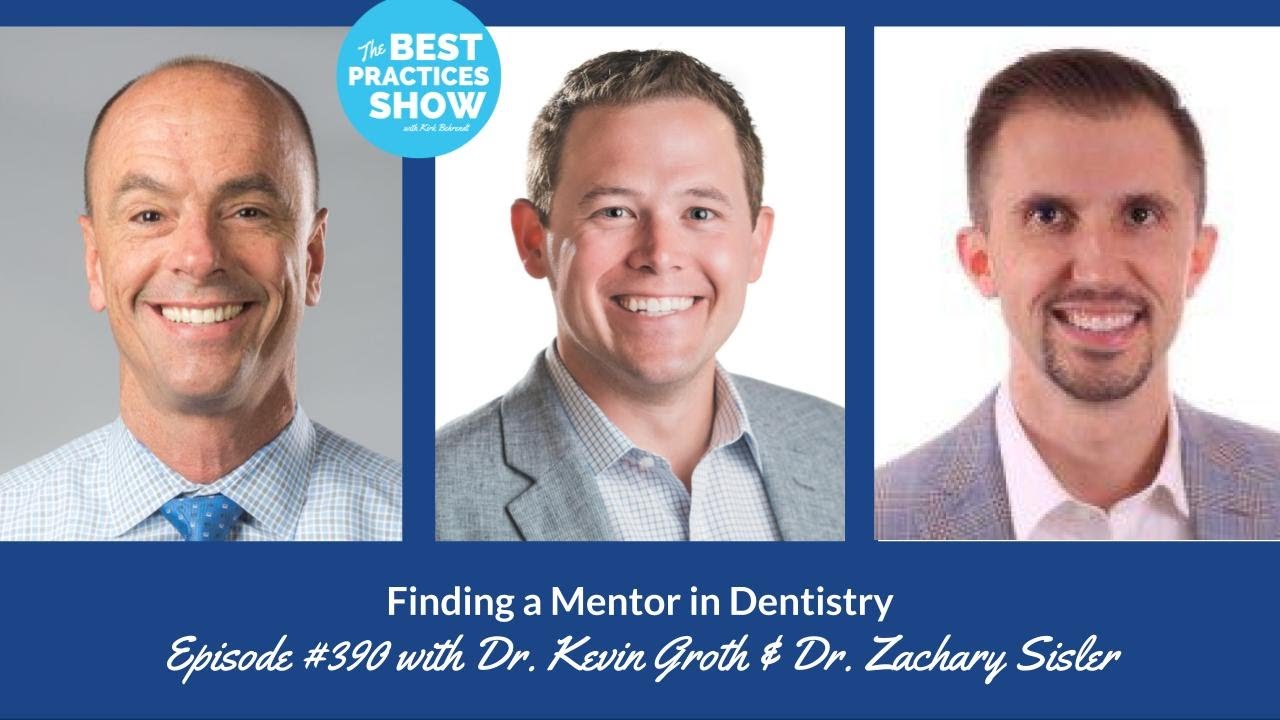 Episode #390: Finding a Mentor in Dentistry, with Dr. Kevin Groth & Dr ...