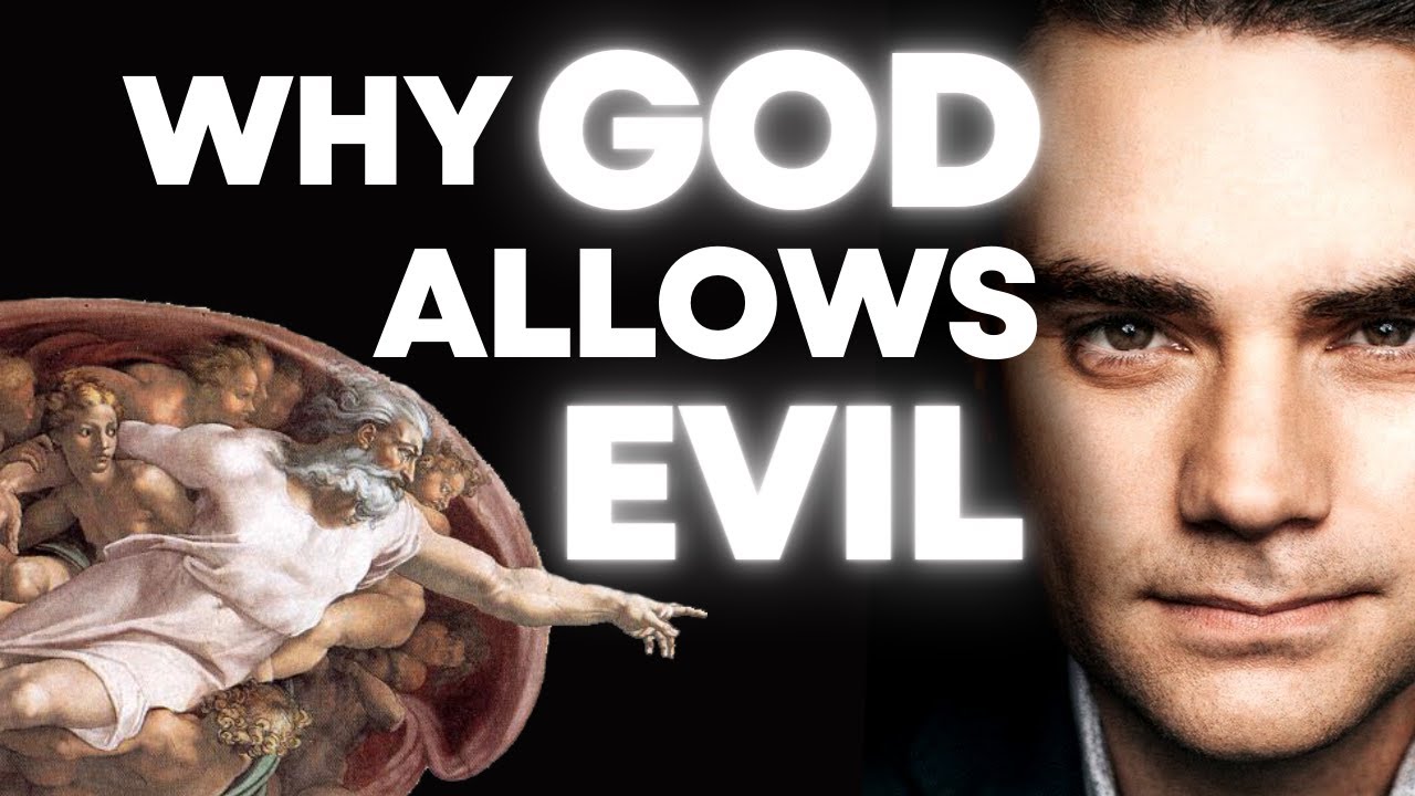 Ben Shapiro's Answer to Why God Allows Evil - YouTube
