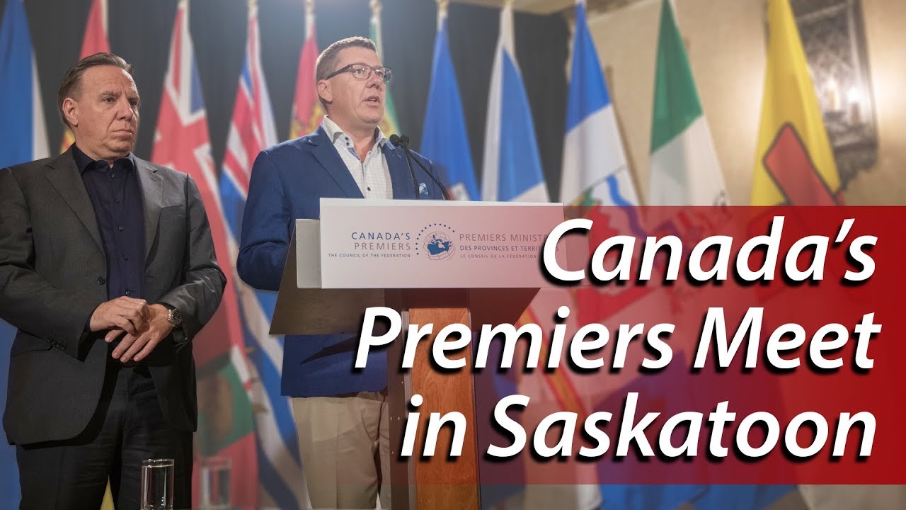 Canada's Premiers Meet in Saskatoon - YouTube