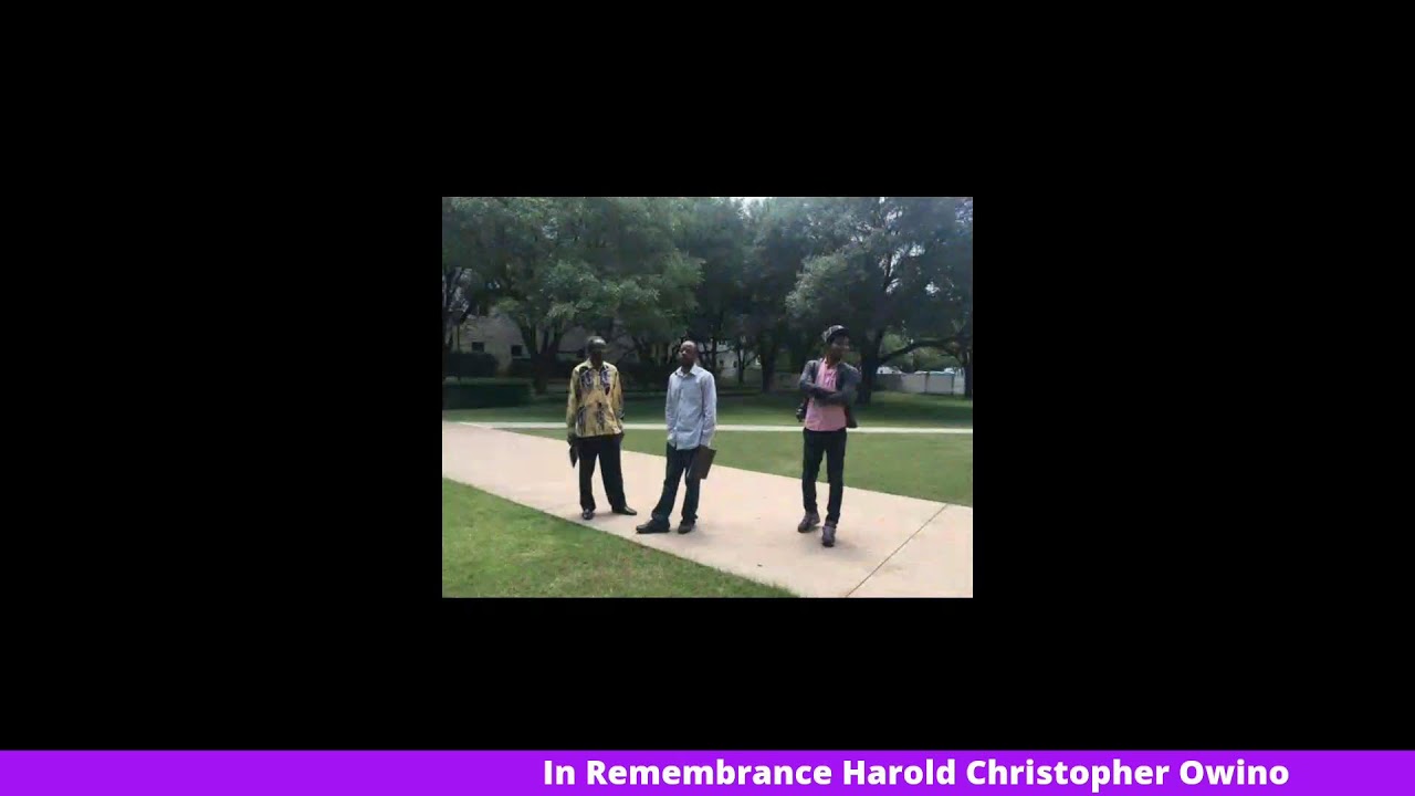 In Remembrance Harold Christopher Owino - YouTube