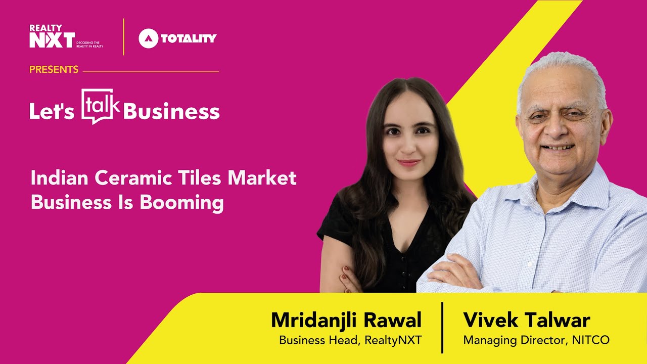 Vivek Talwar, Managing Director, NITCO | Indian Ceramic Industry | Let ...
