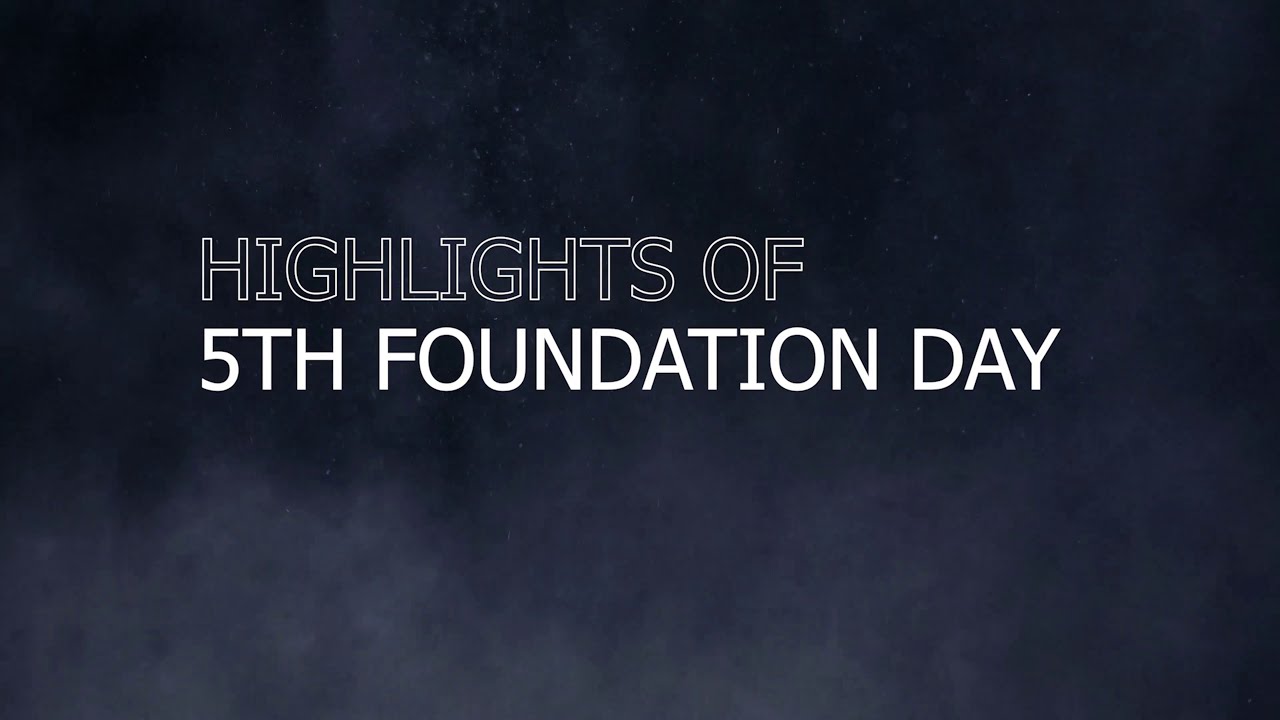 Highlights of 5th Foundation day! - YouTube