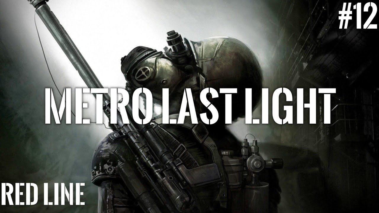 Metro Last Light Redux - E12 - Red Line - YouTube