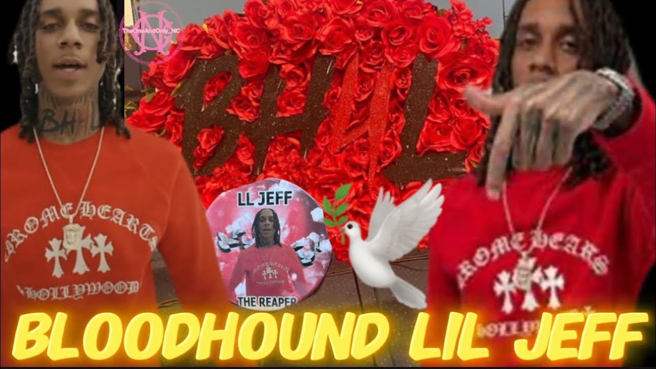 BloodHound Lil Jeff laid to rest 🕊️ 🌟SUBSCRIBE🌟 - YouTube