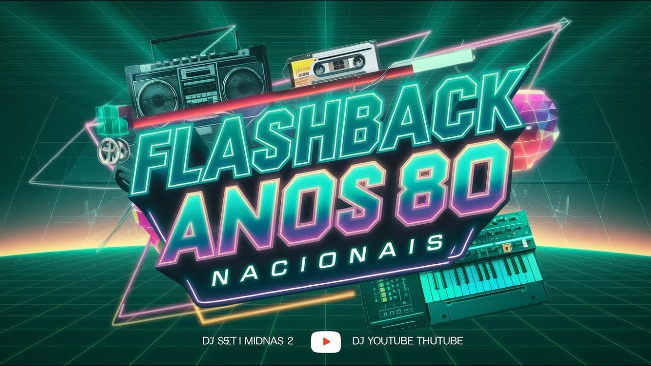 FLASHBACK 80 NACIONAIS #09 – As Melhores Músicas Brasileiras dos Anos 80! Acordes - Chordify