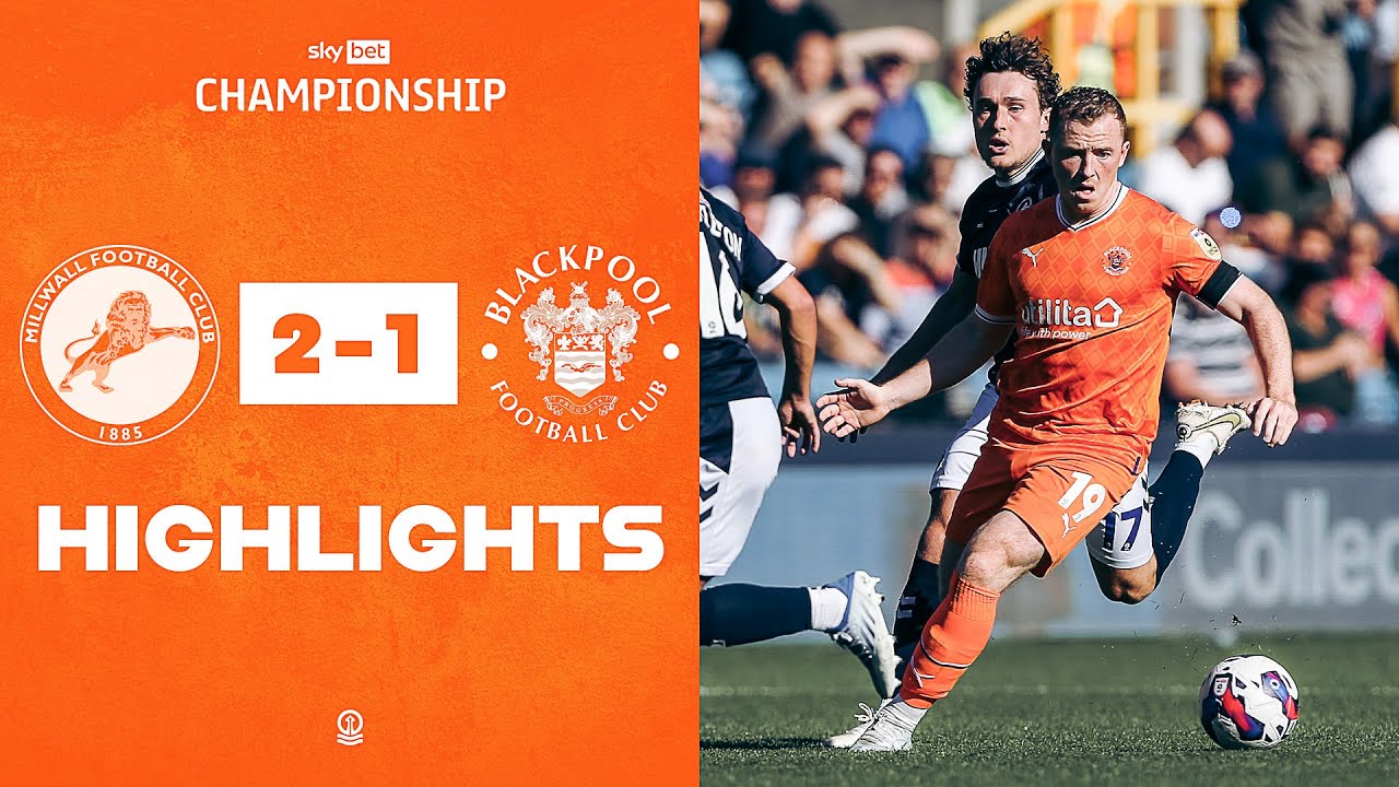 Highlights | Millwall v Blackpool - YouTube